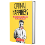 Optimal Happiness: Maximizing Happiness & Life Satisfaction